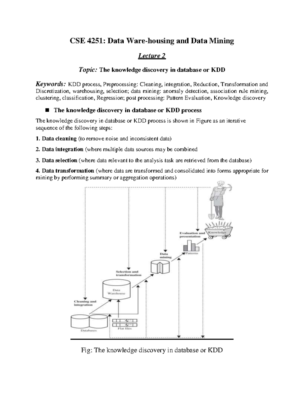 Week 1 Lecture 2 Class 2 - CSE 4251: Data Ware-housing and Data Mining Lecture 2 Topic: The ...