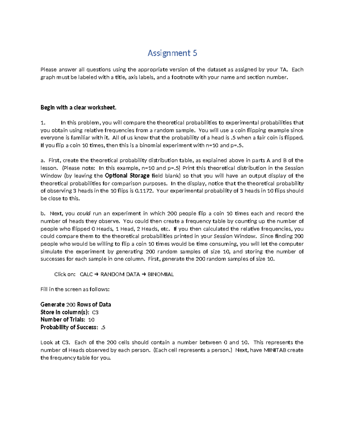Mnitab 5 - Minitab assignments. Zhanna P. Stats 1000Q - Assignment 5 Please answer all questions ...