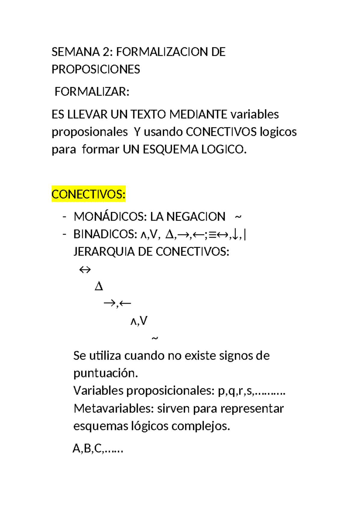 Semana 2 RAZ Logico Marzo-MAYO 2021 - SEMANA 2: FORMALIZACION DE PROPOSICIONES FORMALIZAR: ES ...