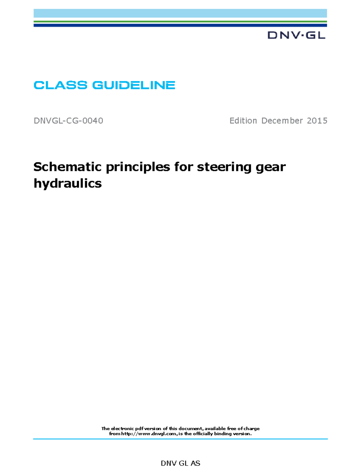 Dnvgl-CG-0040 - Schematic principles for steering gear hydraulics - The electronic pdf version ...