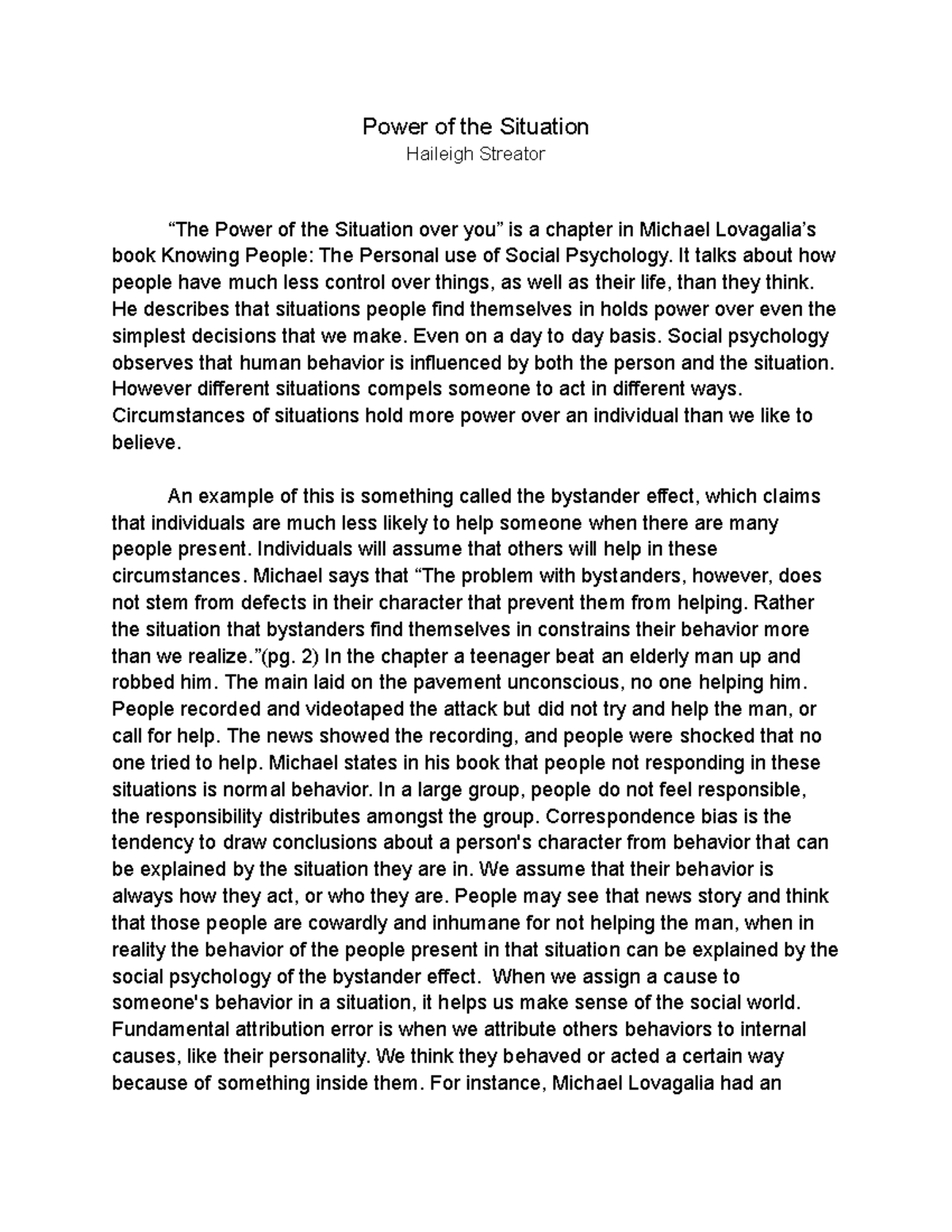 Power of the Situation - It talks about how people have much less ...