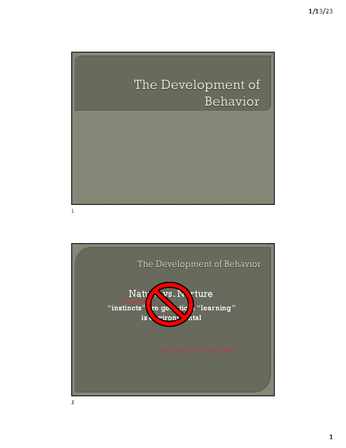 Lecture 2 - Development of Behavior - 1 Nature vs. Nurture “instincts ...