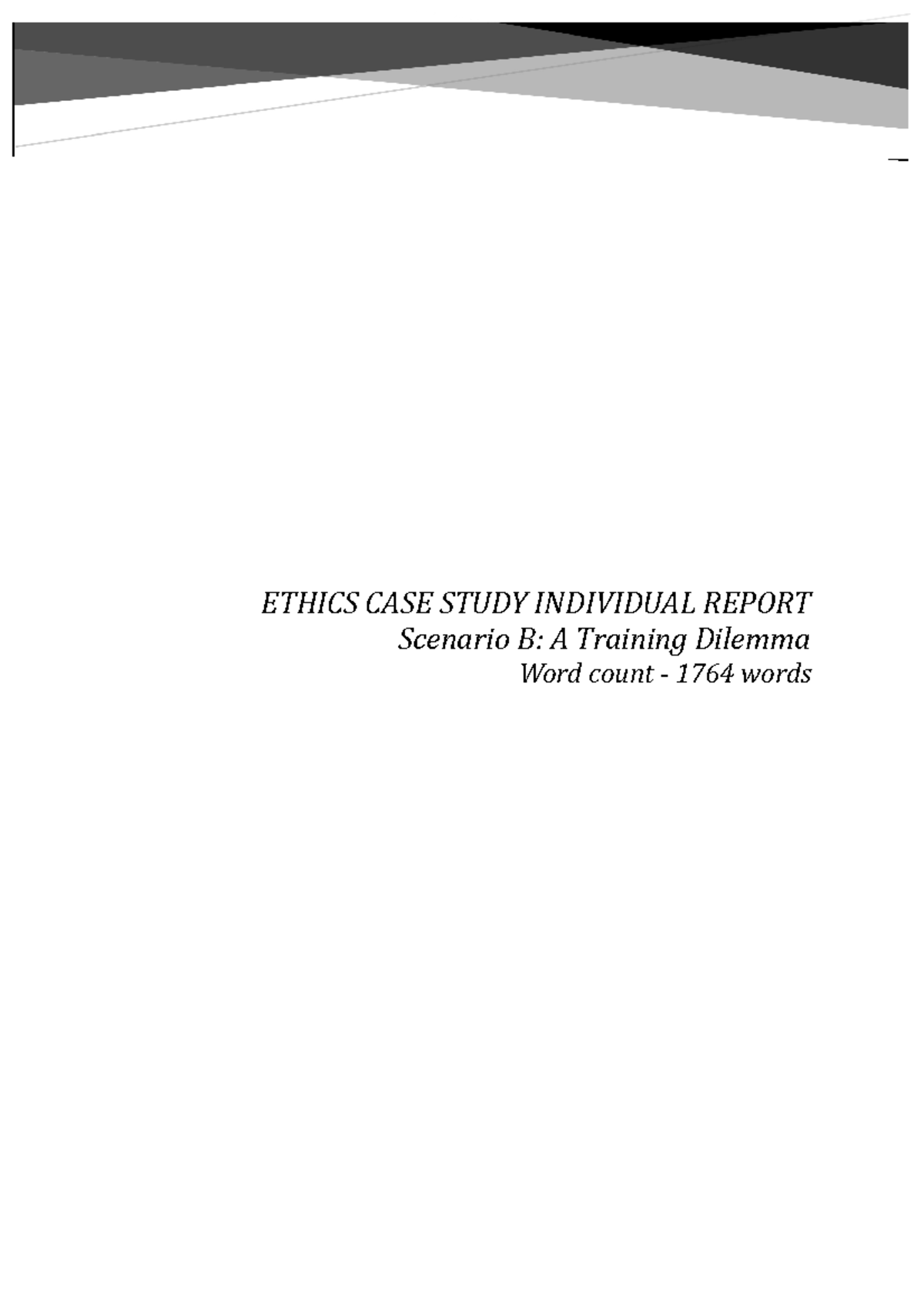 Ethics CASE Study - ETHICS CASE STUDY INDIVIDUAL REPORT Scenario B: A ...