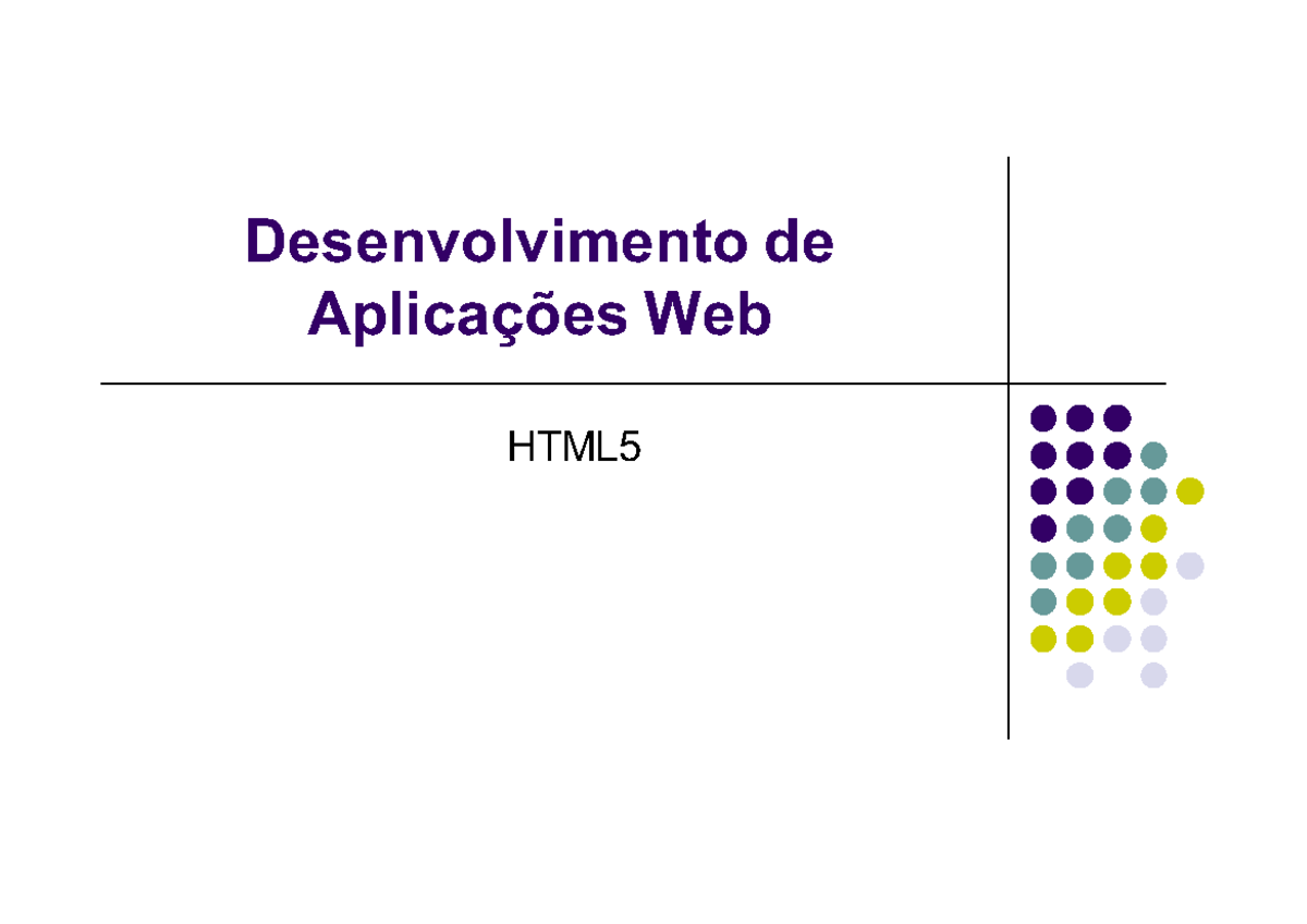 HTML5 - Resumo acerca do HTML 5 - Desenvolvimento de Aplicações Web ...