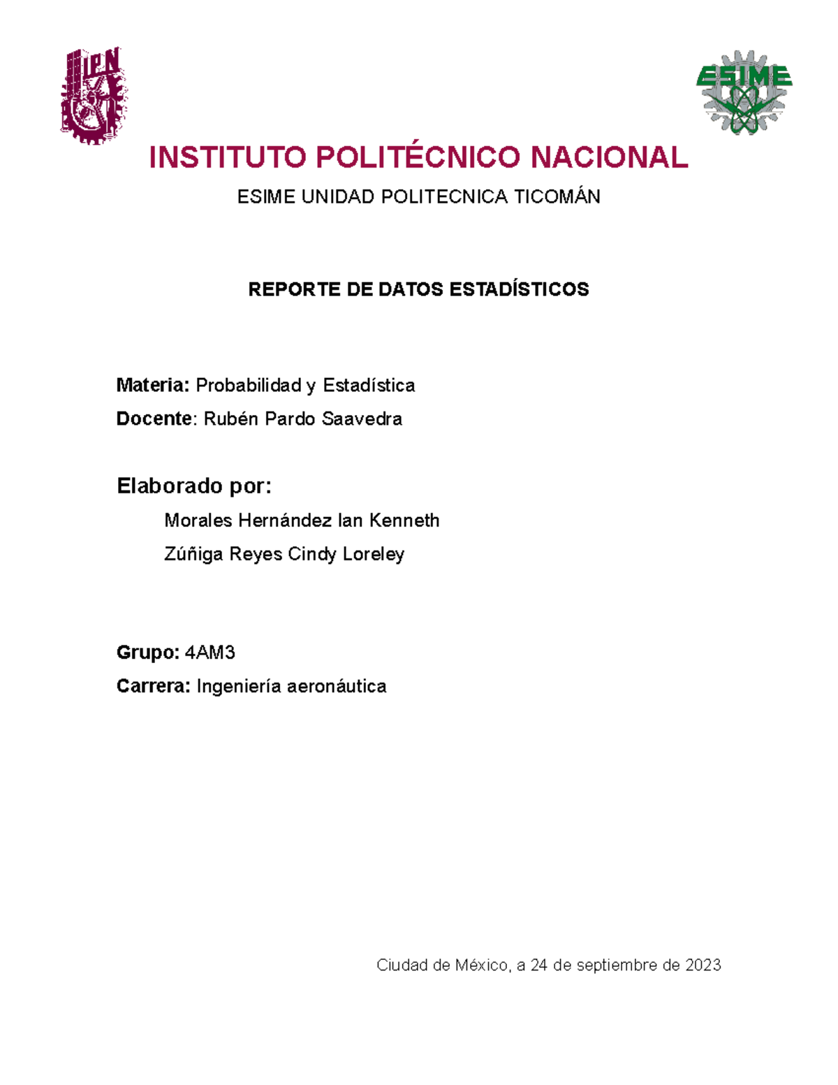 Reporte de datos Estadisticos Equipo T - INSTITUTO POLITÉCNICO NACIONAL ...