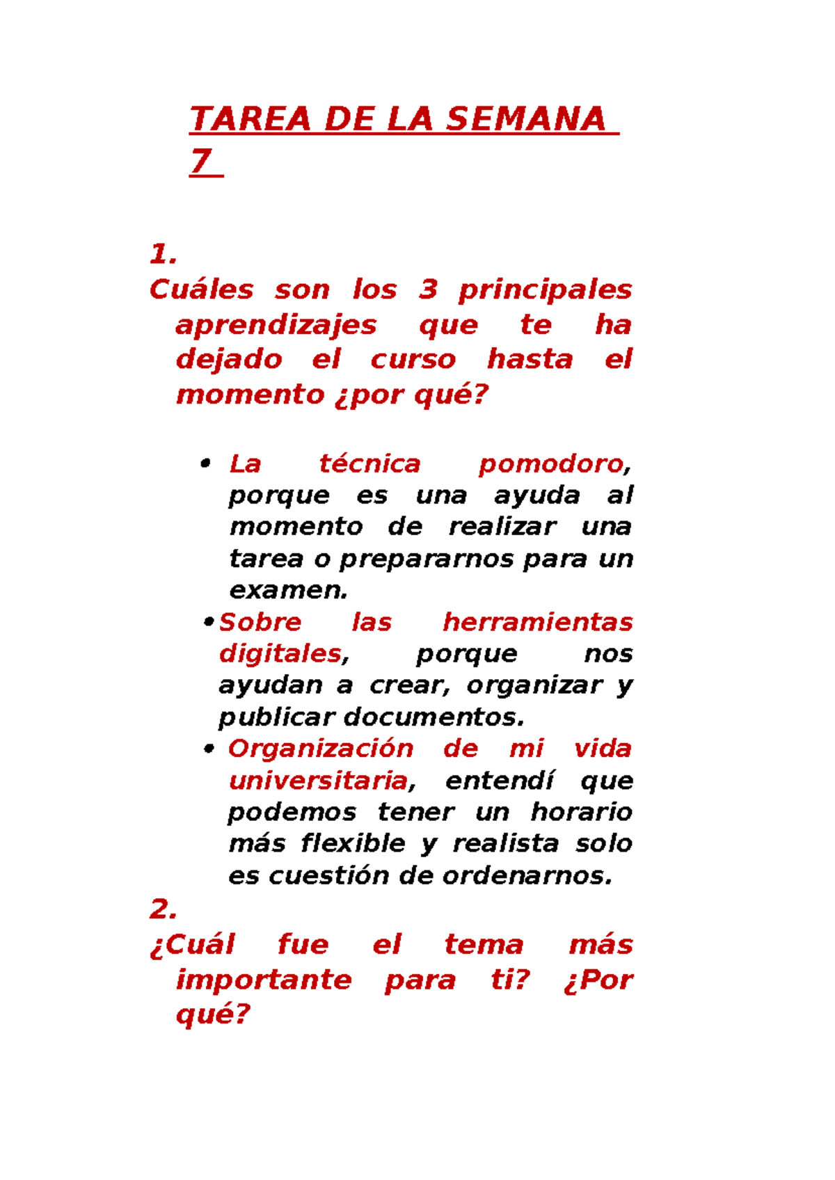 Tarea DE LA Semana 7 - TAREA DE LA SEMANA 7 1. Cuáles son los 3 ...