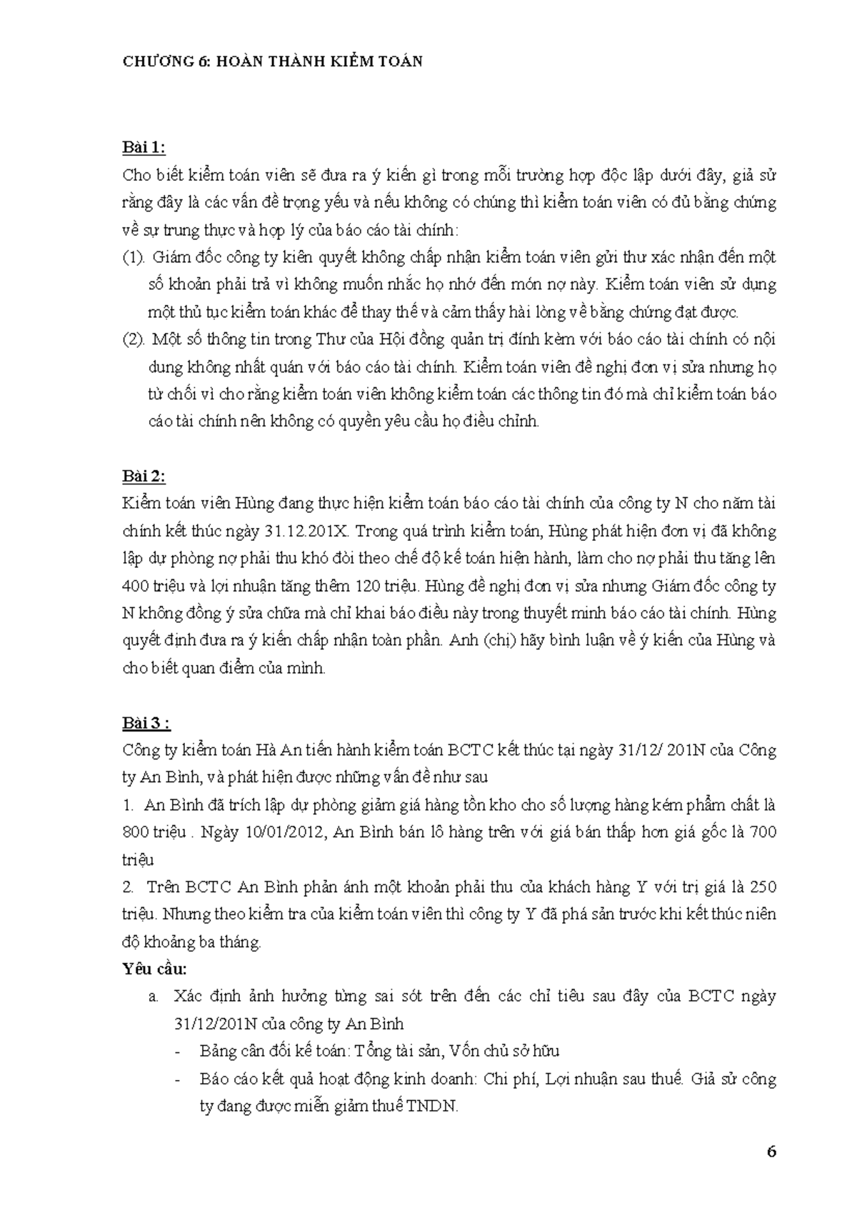 BT Chuong 6 - Summary nguyen ly ke toan - CHƯƠNG 6: HOÀN THÀNH KIỂM TOÁN 6 Bài 1 : Cho biết kiểm ...