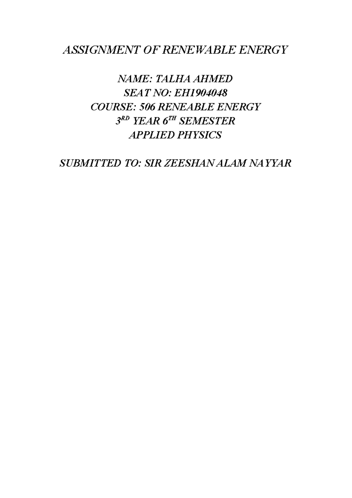 Renewable Energy - ASSIGNMENT OF RENEWABLE ENERGY NAME: TALHA AHMED ...