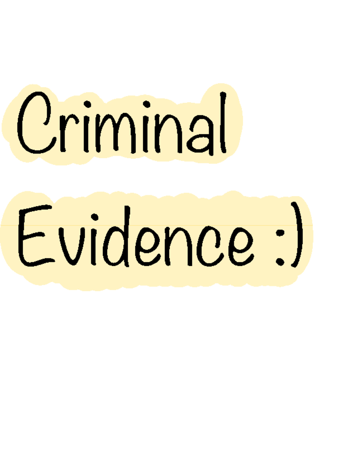 Criminal Evidence notebook - Criminal Evidence :) ####### LECTURE 1 ...
