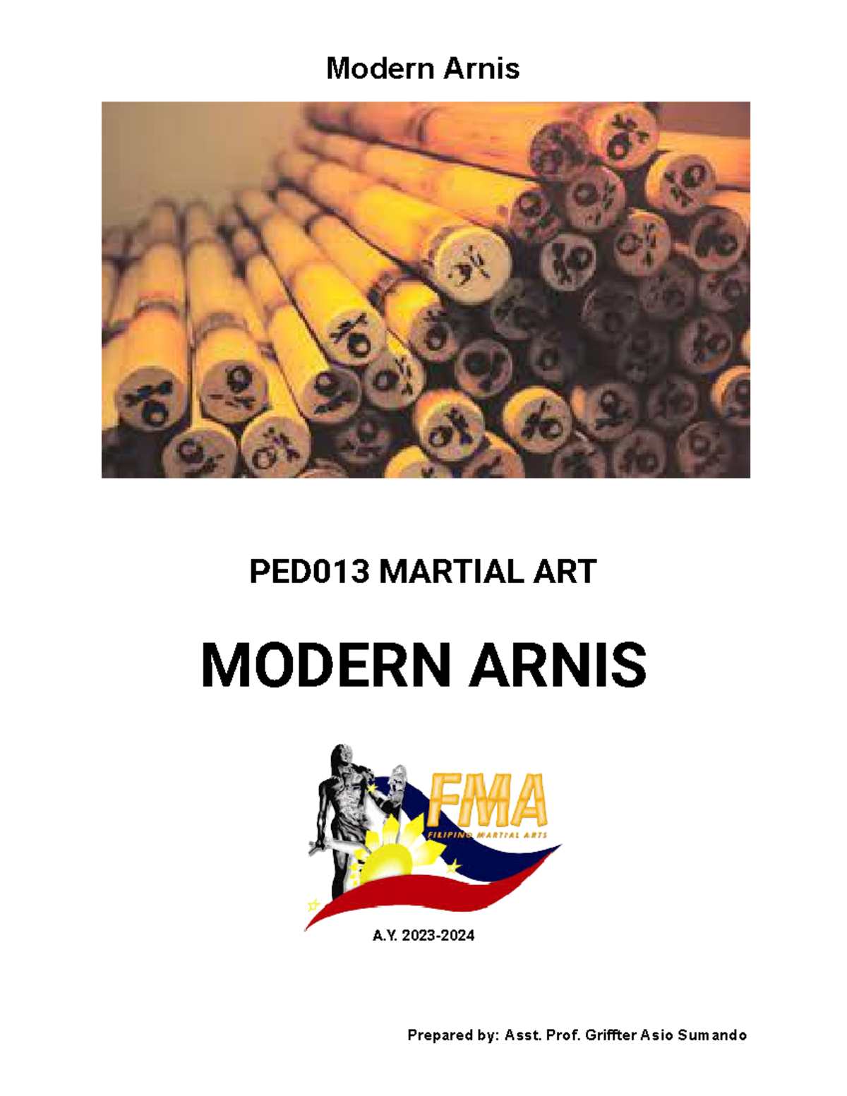P - Arnis-lecture - PED013 MARTIAL ART MODERN ARNIS A. 2023- OVERVIEW ...