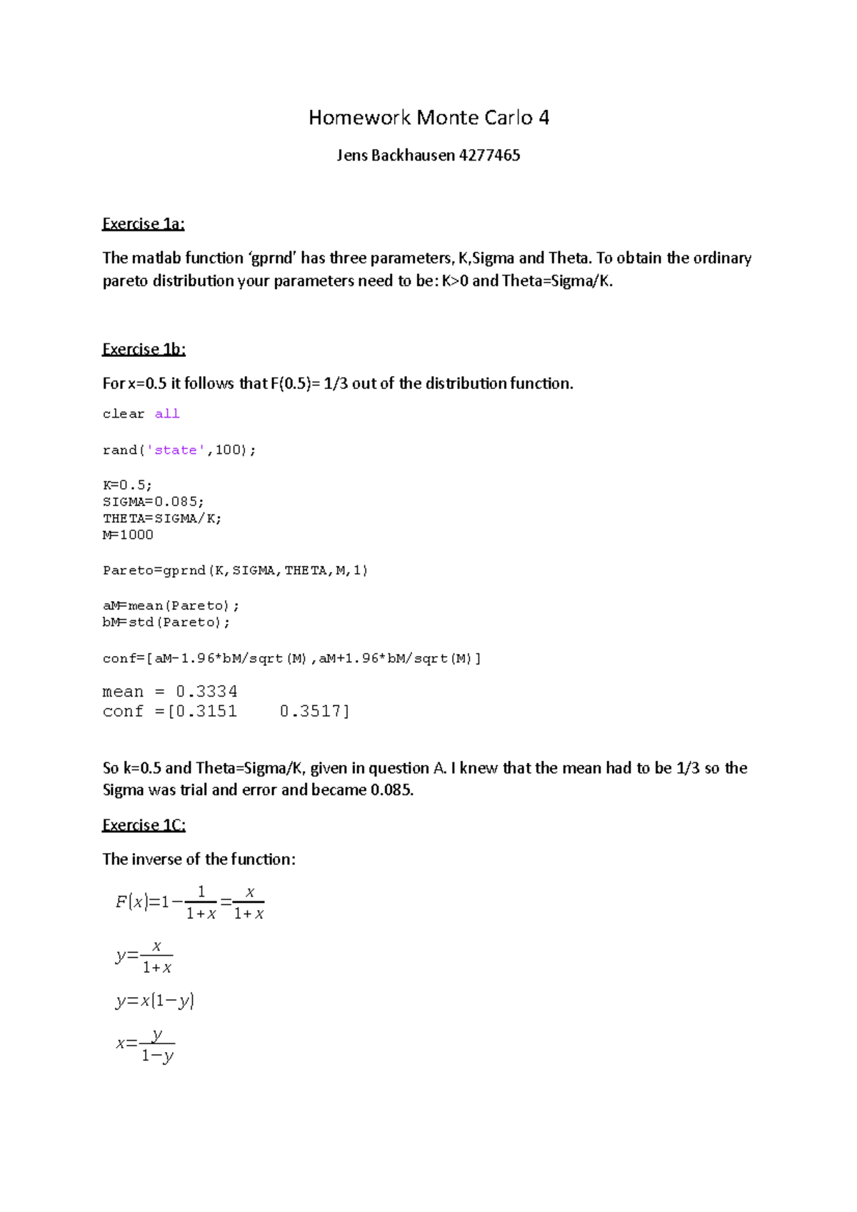 Homework Monte Carlo 4 - Huiswerk 4 - Homework Monte Carlo 4 Jens Backhausen 4277465 Exercise 1a ...