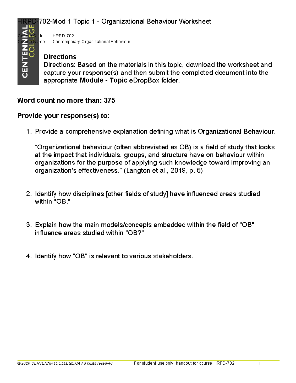 HRPD-702-Mod 1 Topic 1 - Organizational Behaviour Worksheet - Word count no more than: 375 ...