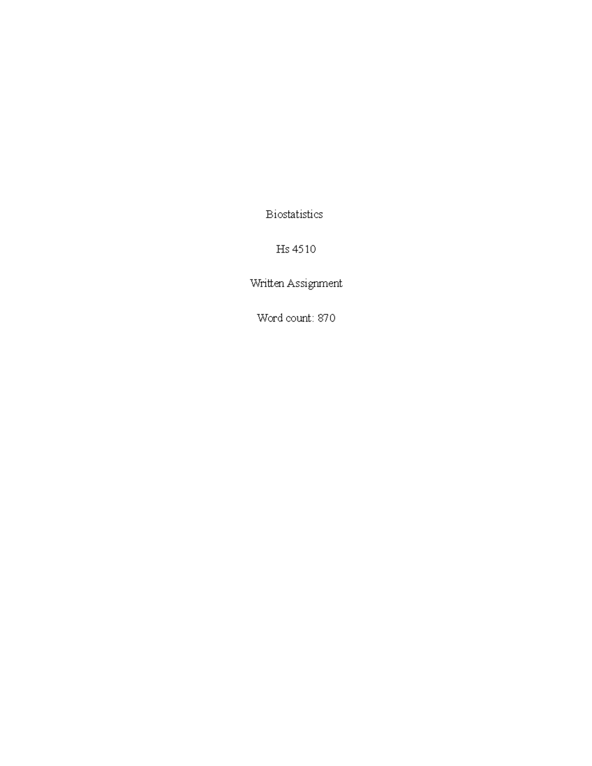 Biostat WA 2 - Written assignment 2 - Biostatistics Hs 4510 Written Assignment Word count: 870 ...