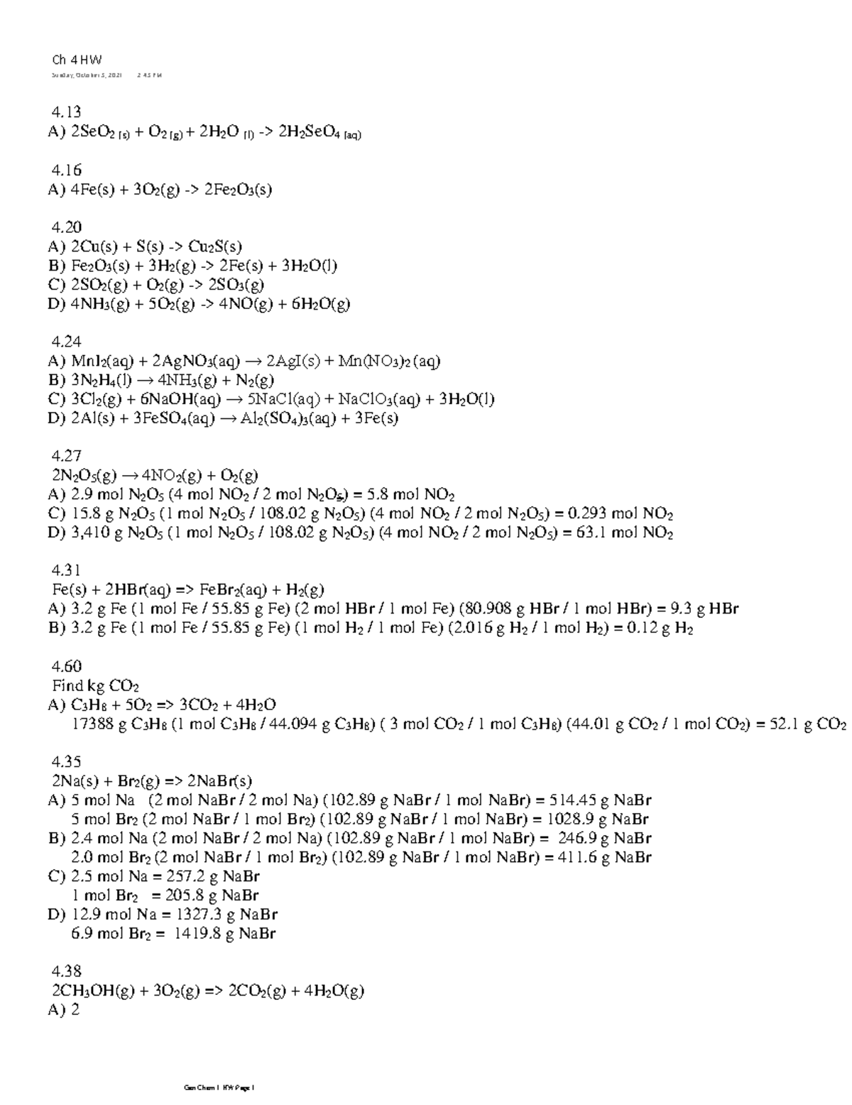Ch 4 HW assignment - 4. A) 2SeO2 (s) + O2 (g) + 2H 2 O (l) -> 2H 2 SeO4 (aq) 4. A) 4Fe(s) + 3O 2 ...
