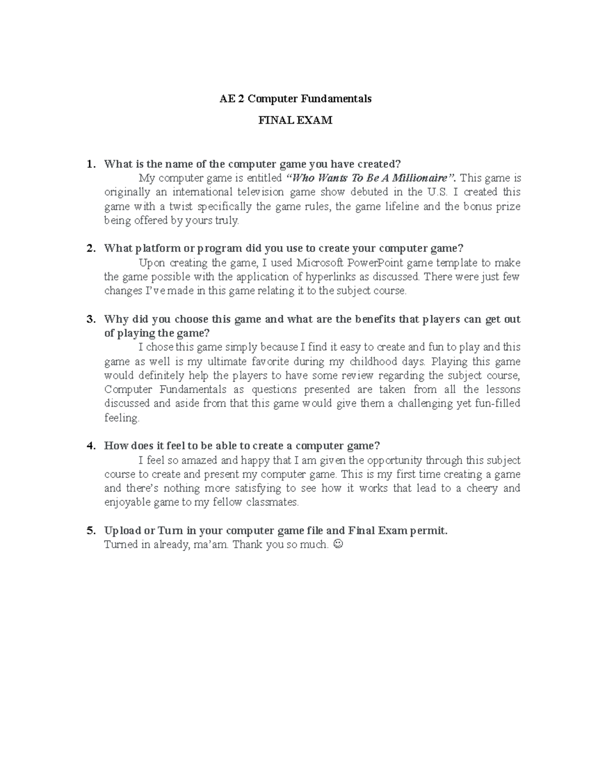 AE 2 Final EXAM Salise - N/A - AE 2 Computer Fundamentals FINAL EXAM 1. What is the name of the ...