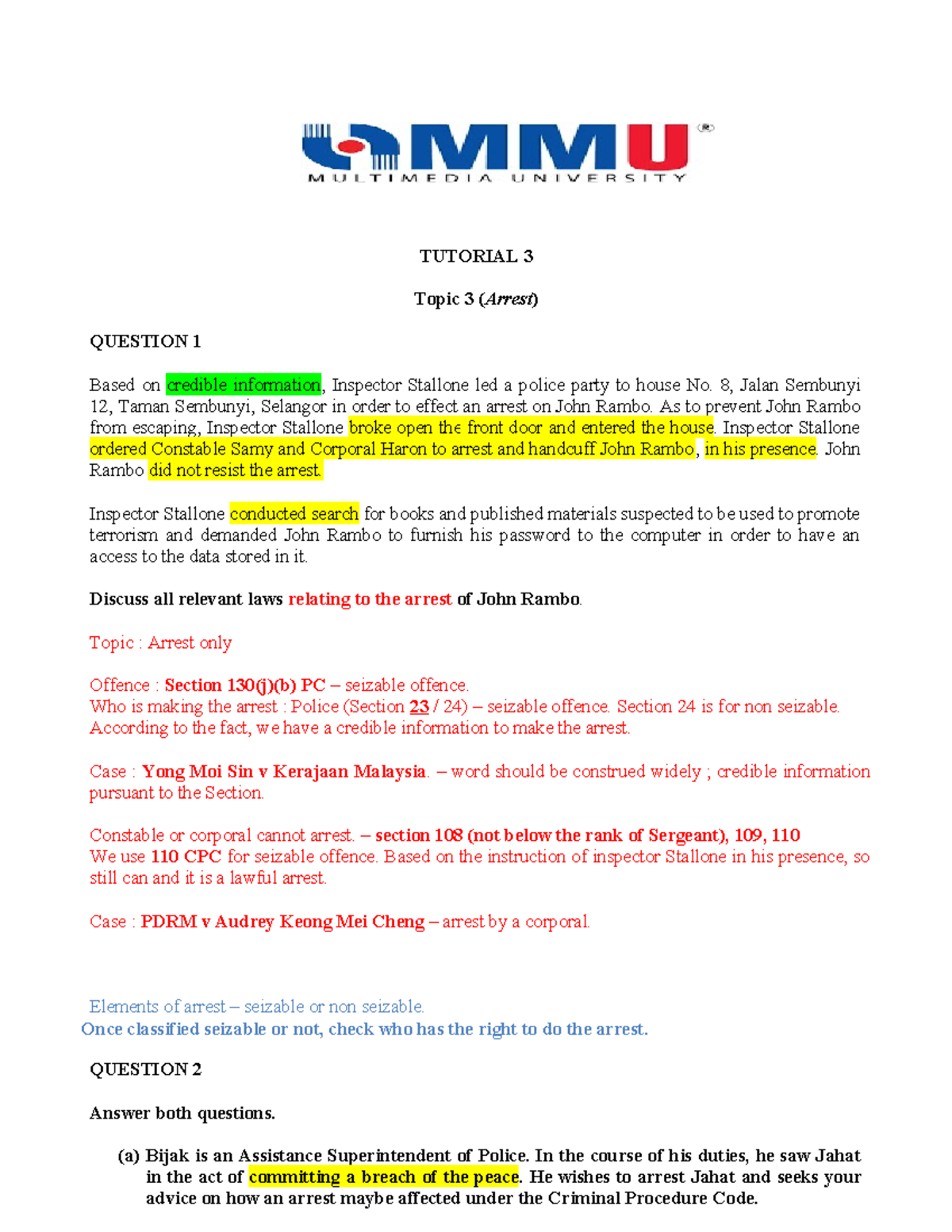 Criminal - TUTO 3 - TUTORIAL 3 Topic 3 (Arrest) QUESTION 1 Based on credible information ...