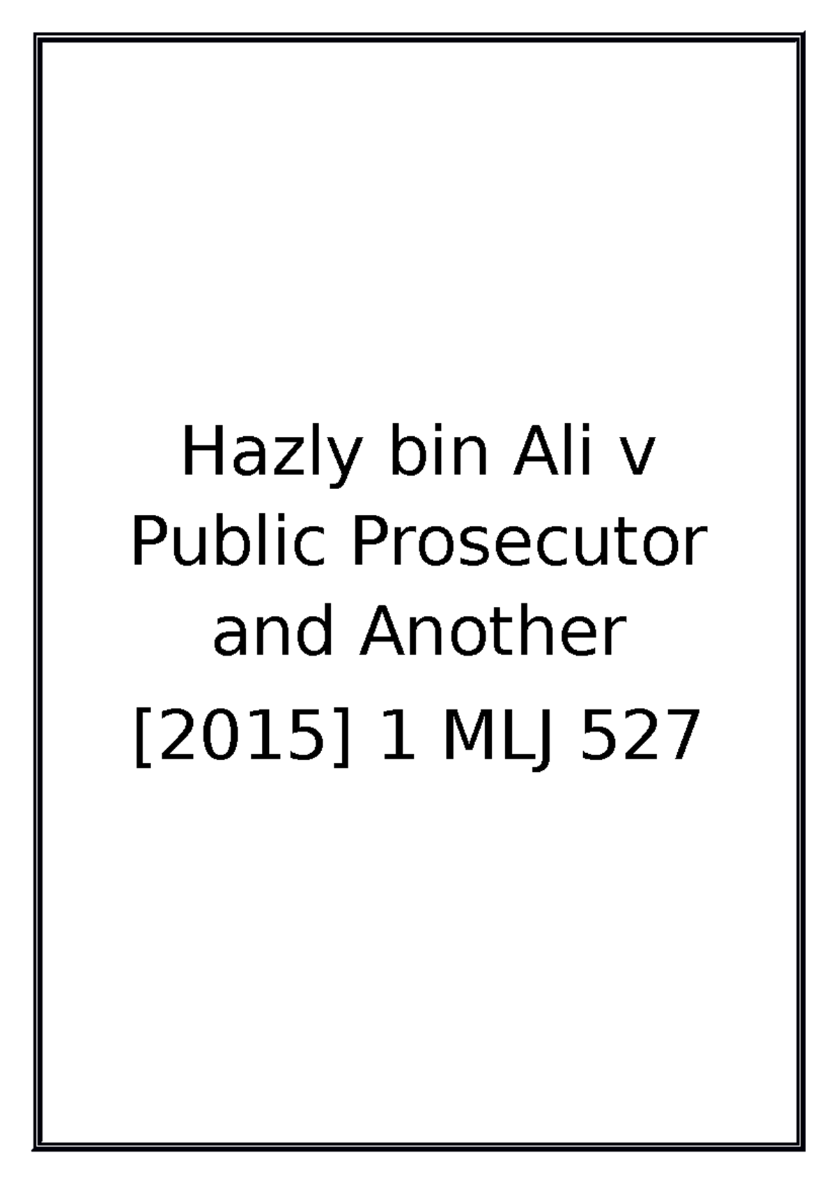 Case note of Hazly bin Ali v Public Prosecutor and Another - Hazly bin ...