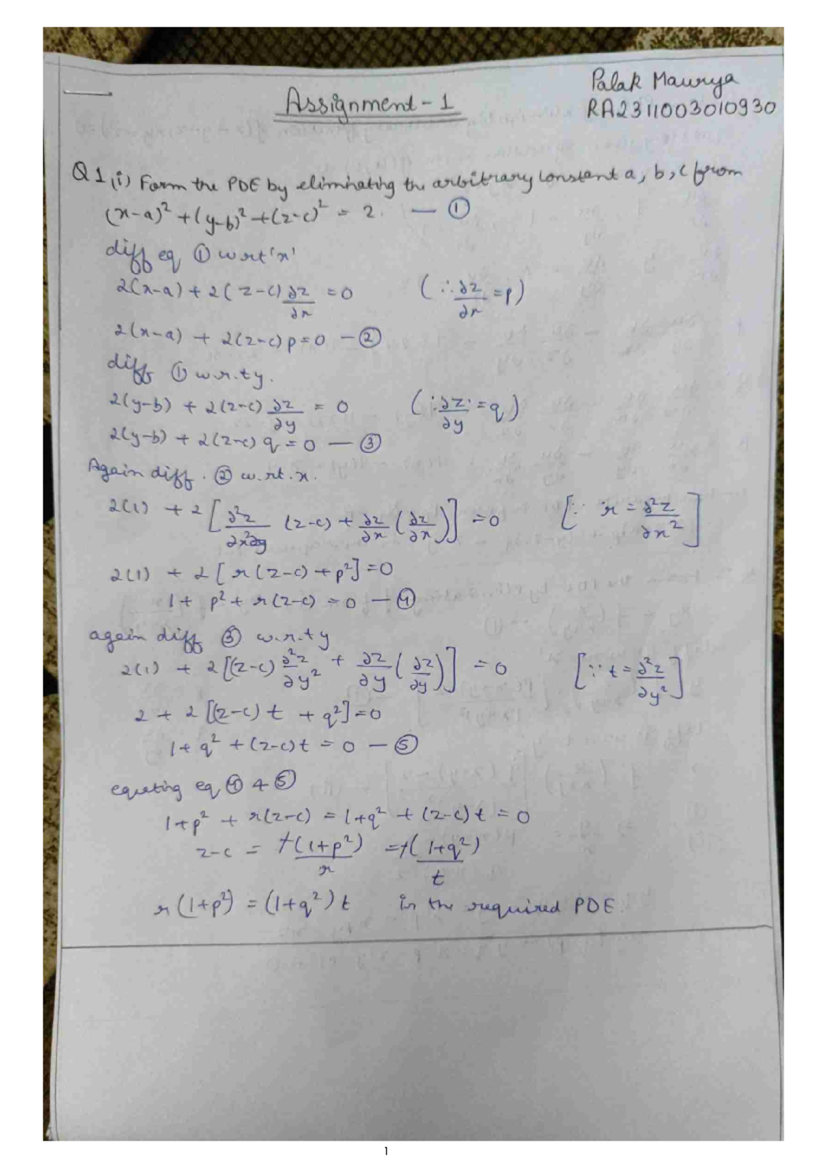 Maths Assignment - Palak Maurya 1 RA2311003010930 Q1 (i) Form the PDE eliminating the arbitrary ...