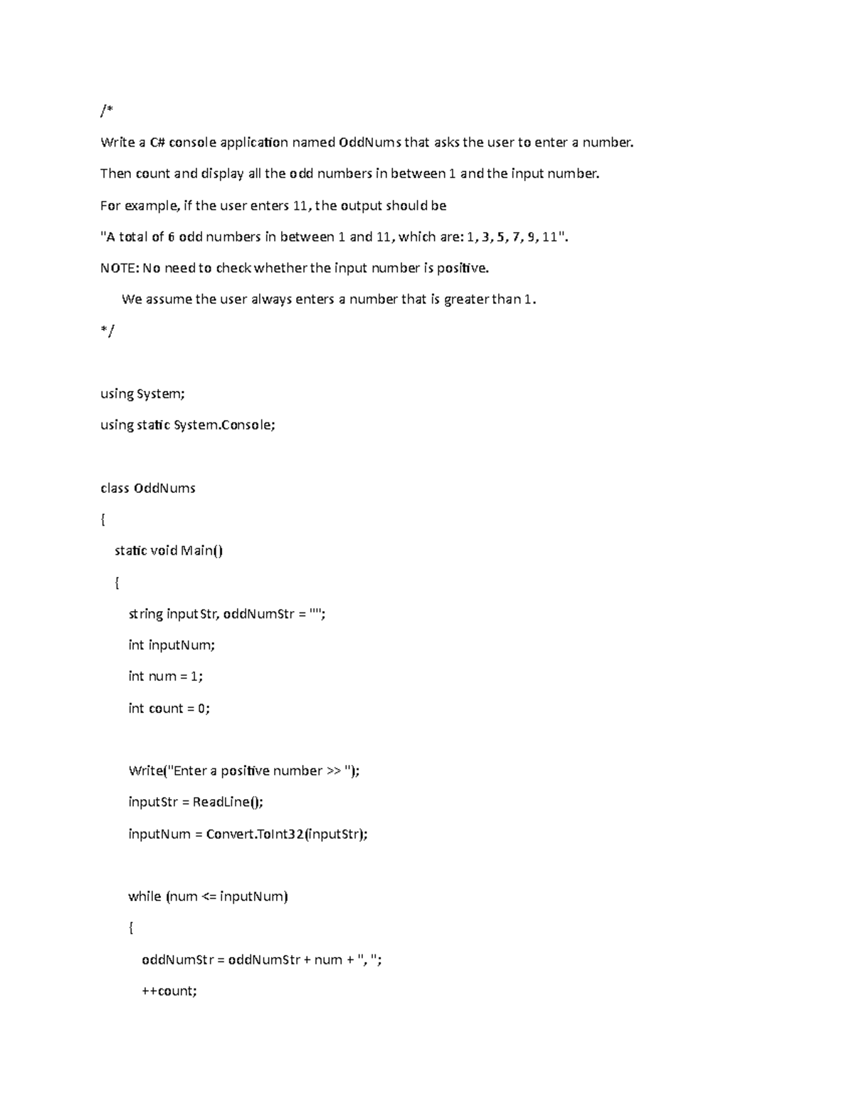 C# Program: Odd Nums.CS - /* Write a C# console application named OddNums that asks the user to ...