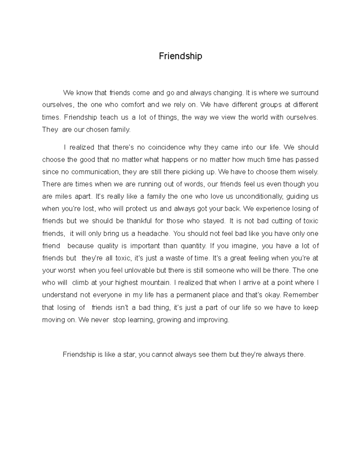 Friendship Essay - Friendship We know that friends come and go and ...