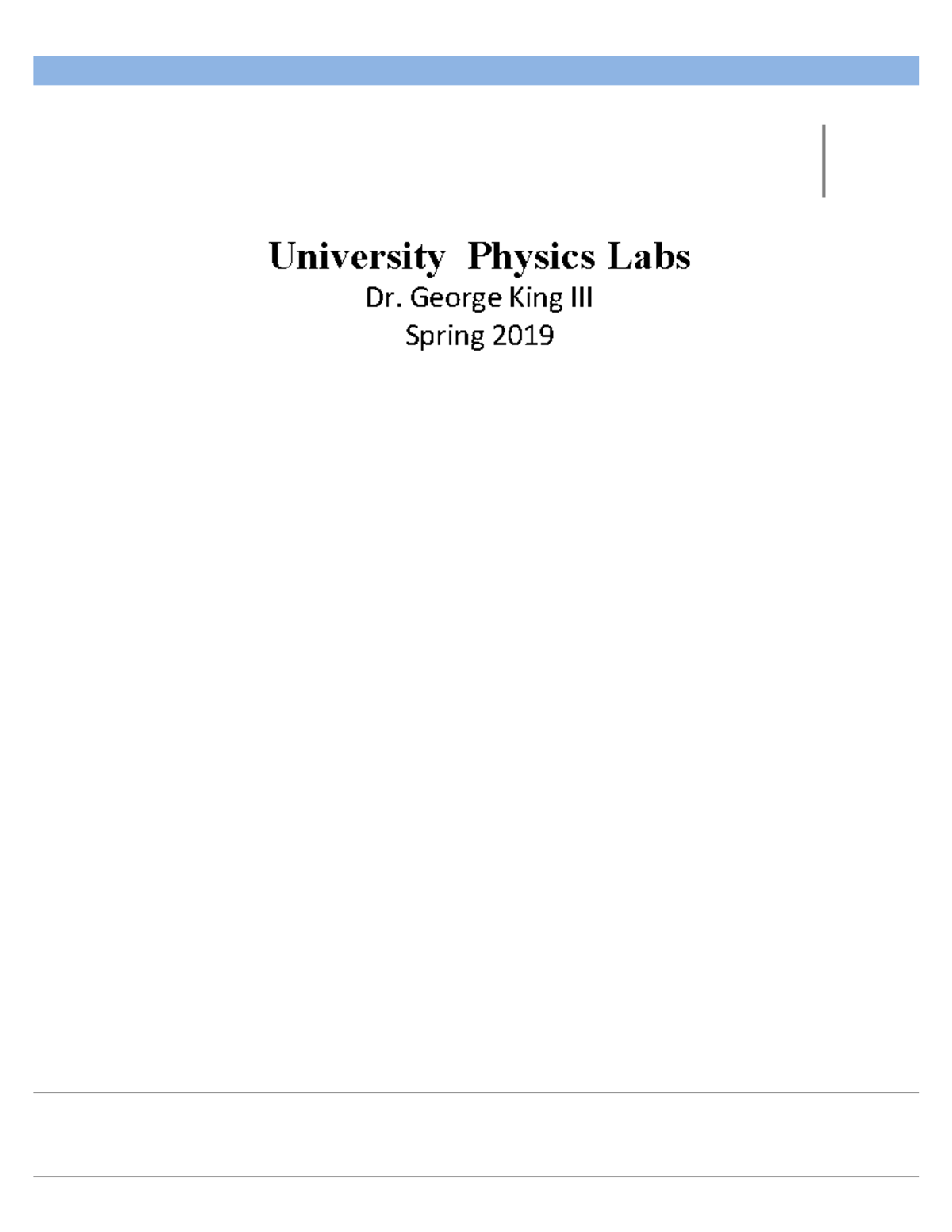 Lab Manual Spring 2020 - University Physics Labs Dr. George King III ...