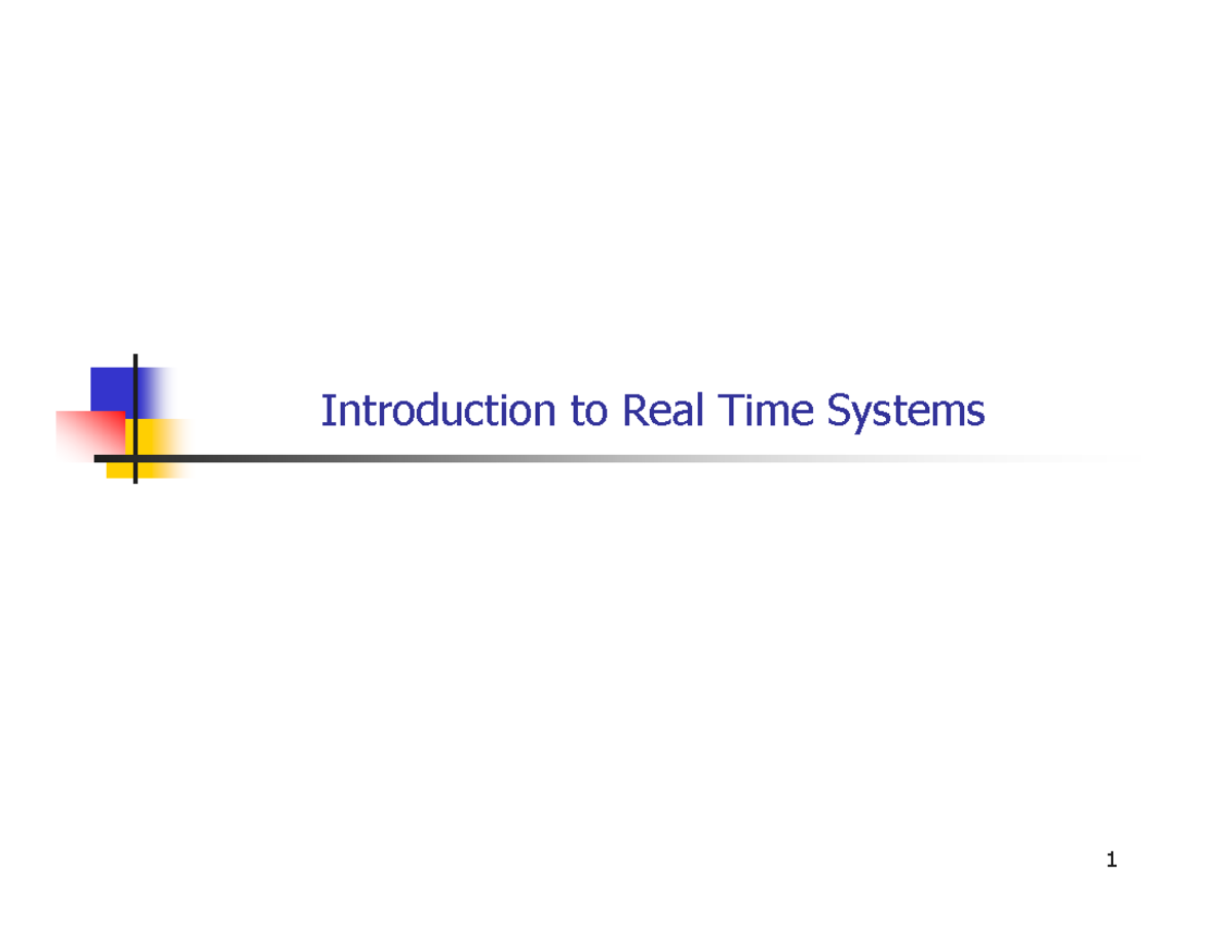 1 Introduction to Real Time Systems P1 - 1 Introduction to Real Time ...