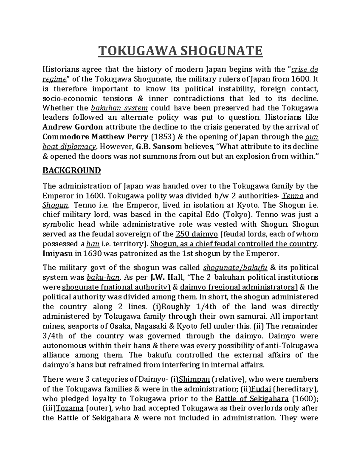 Tokugawa Shogunate (Anant) - TOKUGAWA SHOGUNATE Historians agree that the history of modern ...