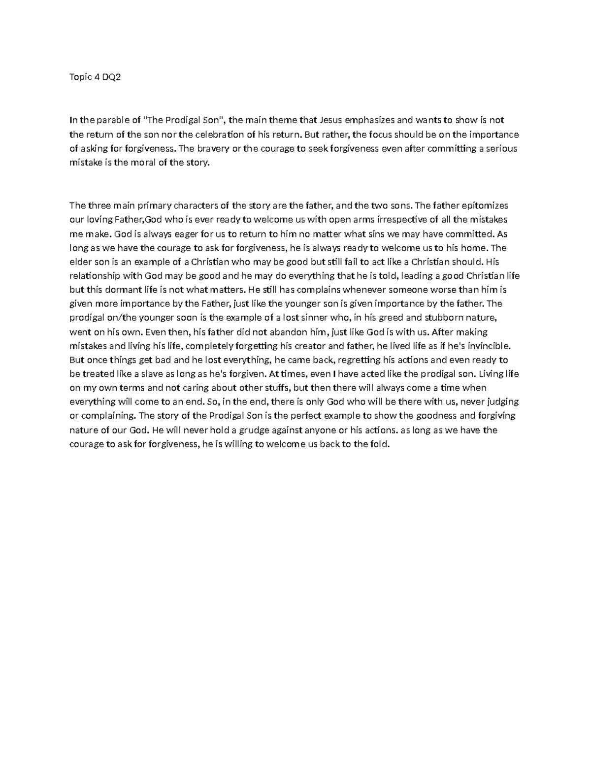 Topic 4 DQ2 - Topic 4 DQ In the parable of "The Prodigal Son", the main ...