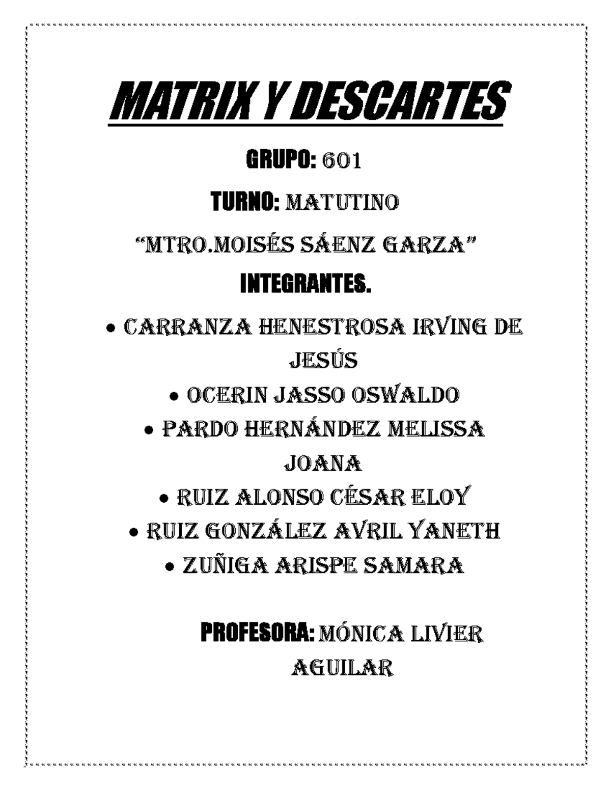 Matrix Y Descartes - MATRIX Y DESCARTES GRUPO: 601 TURNO: Matutino ...