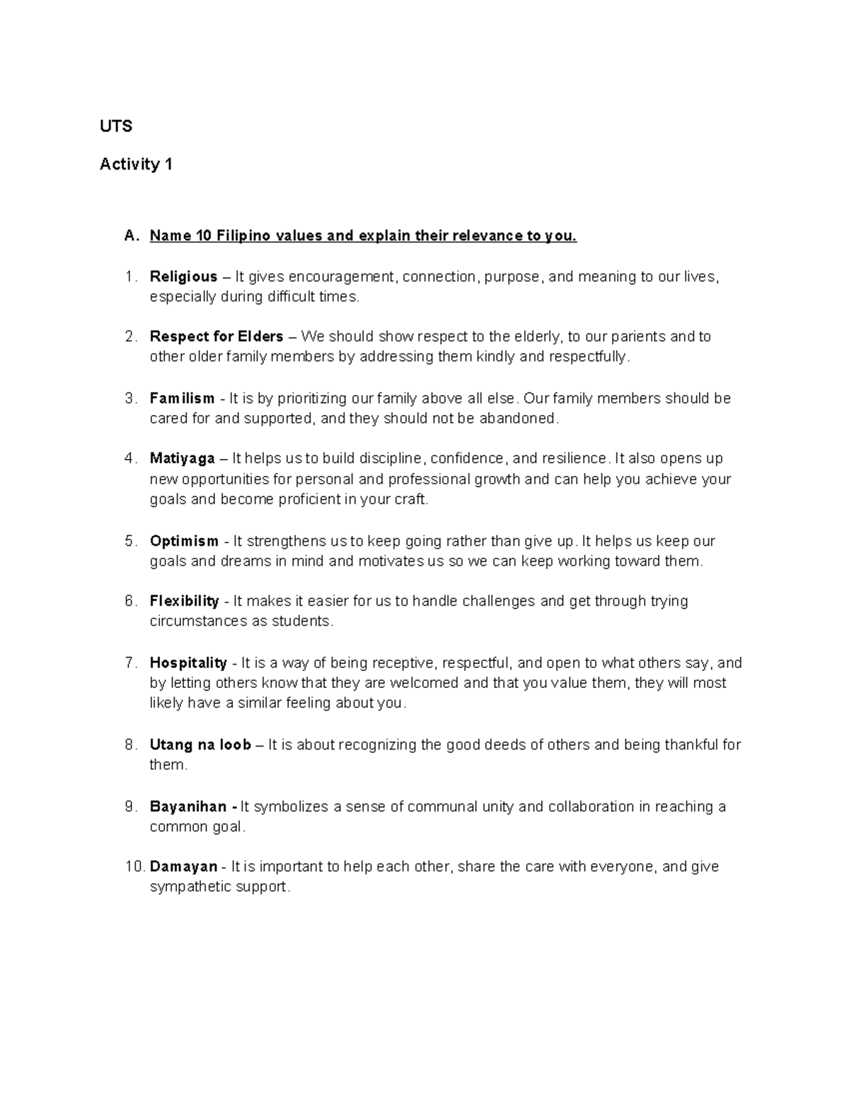 UTS - Activity 1 - UTS Activity 1 A. Name 10 Filipino values and explain their relevance to you ...