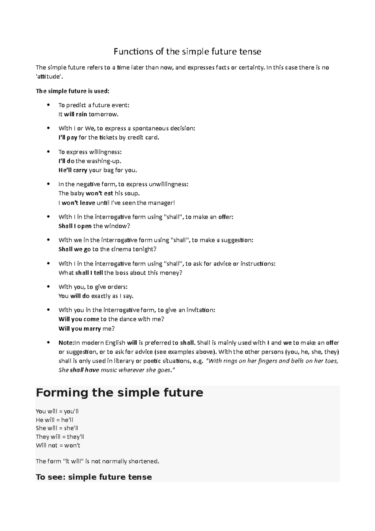 Functions of the simple future tense - In this case there is no ...