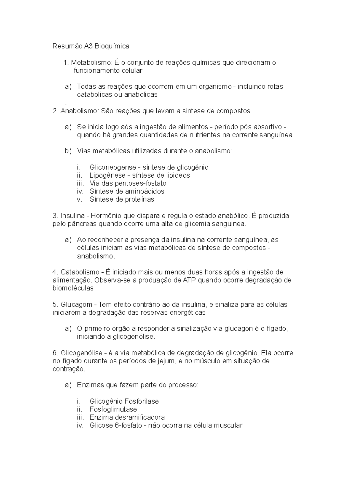 Resumão A3 Bioquímica - Resumão A3 Bioquímica Metabolismo: É o conjunto ...