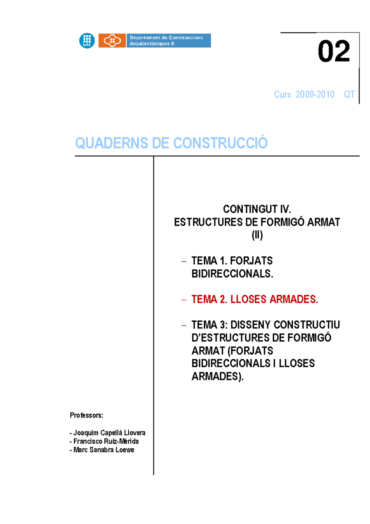 Contingut 5- Apunts-T2- Forjados Bidireccionales - QUADERNS DE CONSTRUCCIÓ Professors: - Joaquim ...