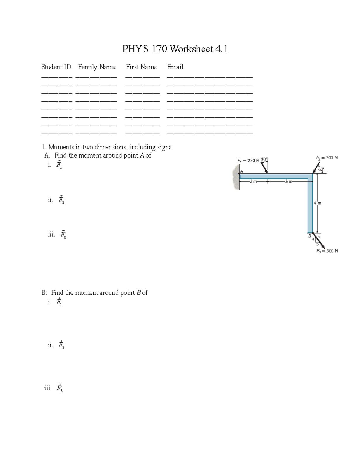 Tutorial 3 - PHYS 170 Worksheet 4. Student ID Family Name First Name Email ...