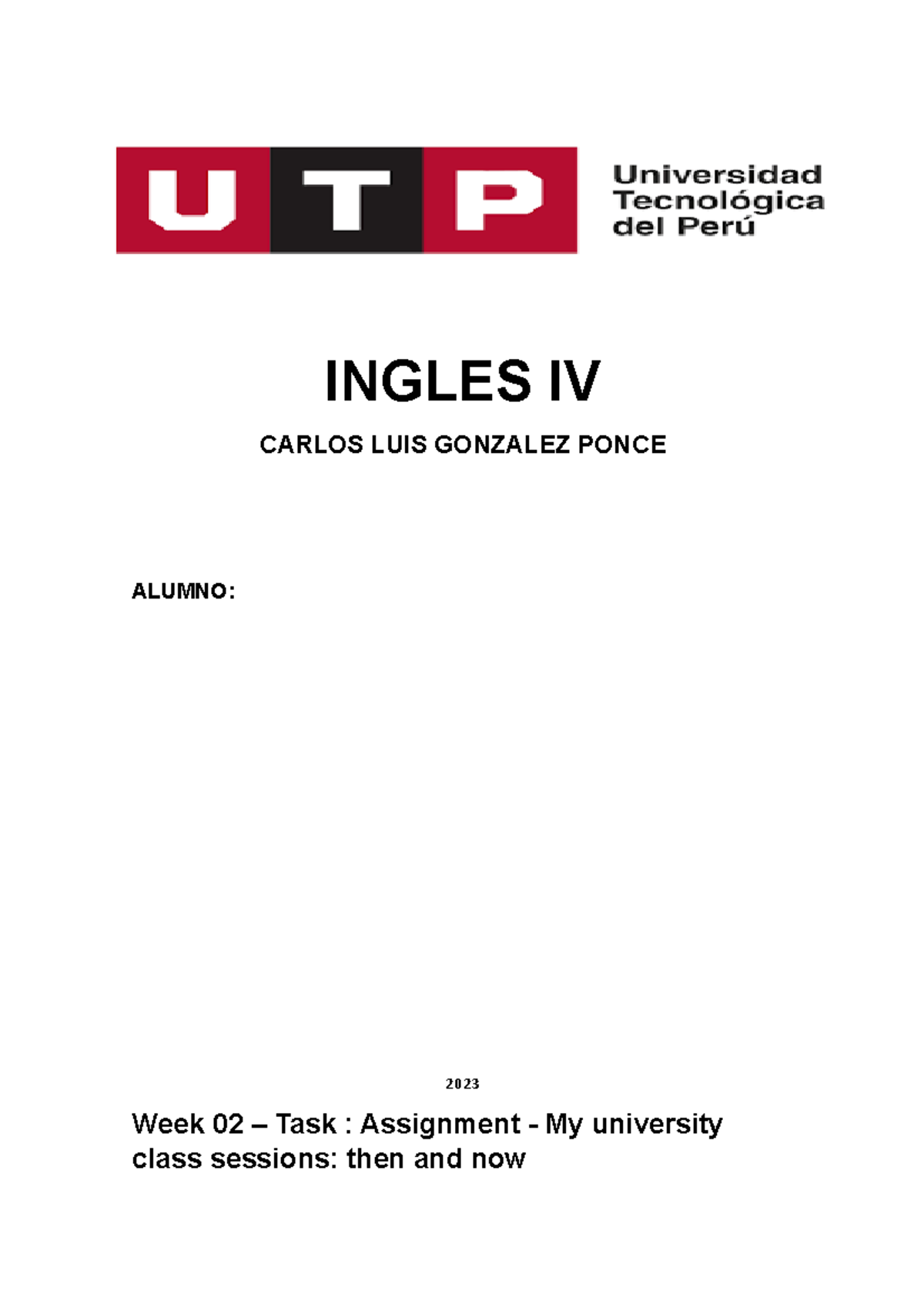 Ingles IV - Week 02 – Task : Assignment - My university class sessions ...