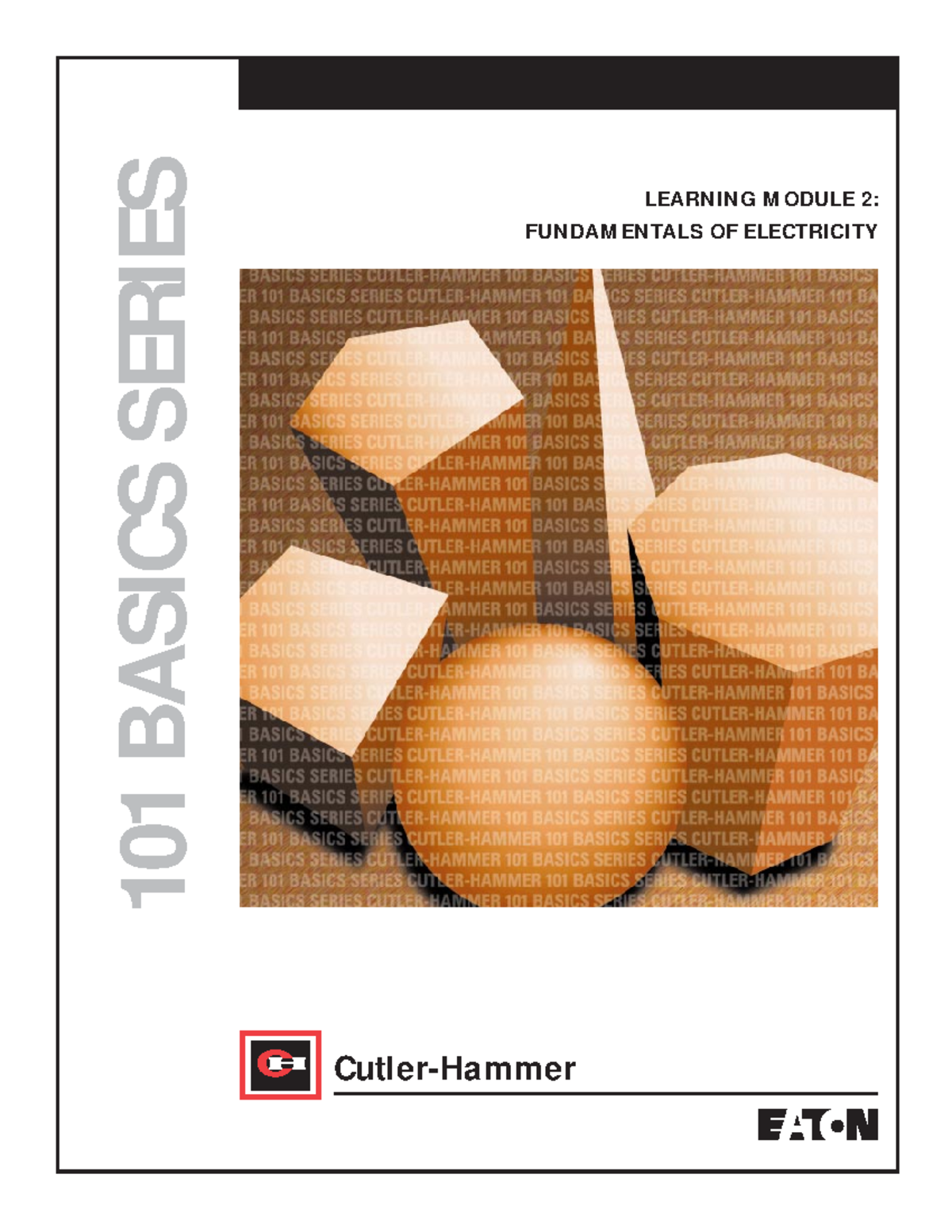 101-Elec-Basics - Summary Physics - LEARNING MODULE 2: FUNDAMENTALS OF ...