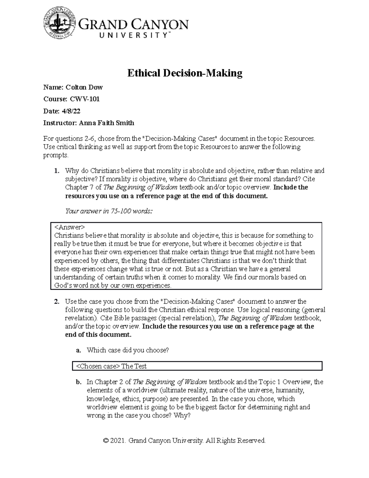 Ethical decision making - Ethical Decision-Making Name: Colton Dow ...
