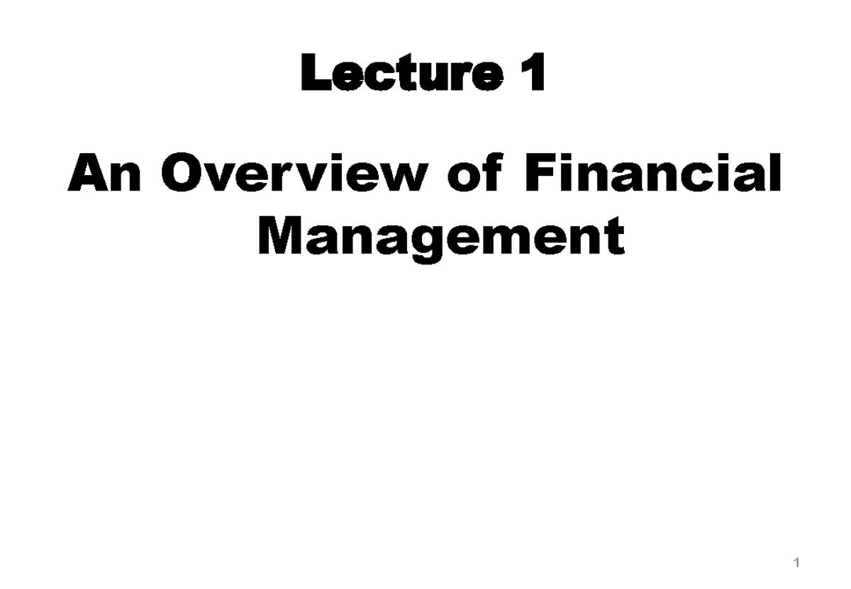 Financial management L1 - Lecture 1 An Overview of Financial Management ...