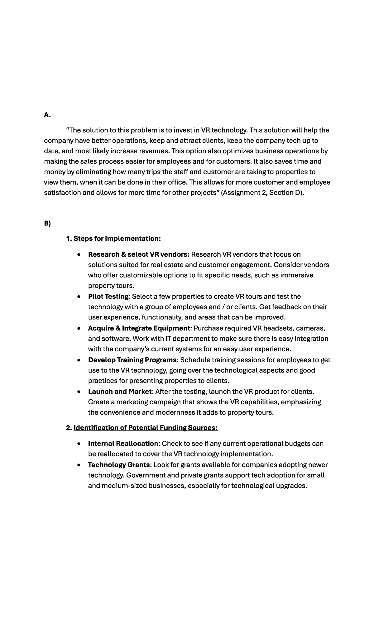 Task1 - task 1 - A. solution to this problem is to invest in VR technology. This solution will ...