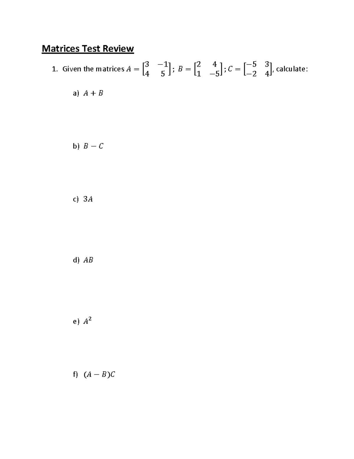 Matrix Algebra Test Review - Matrices Test Review Given the matrices 끫롨 ...
