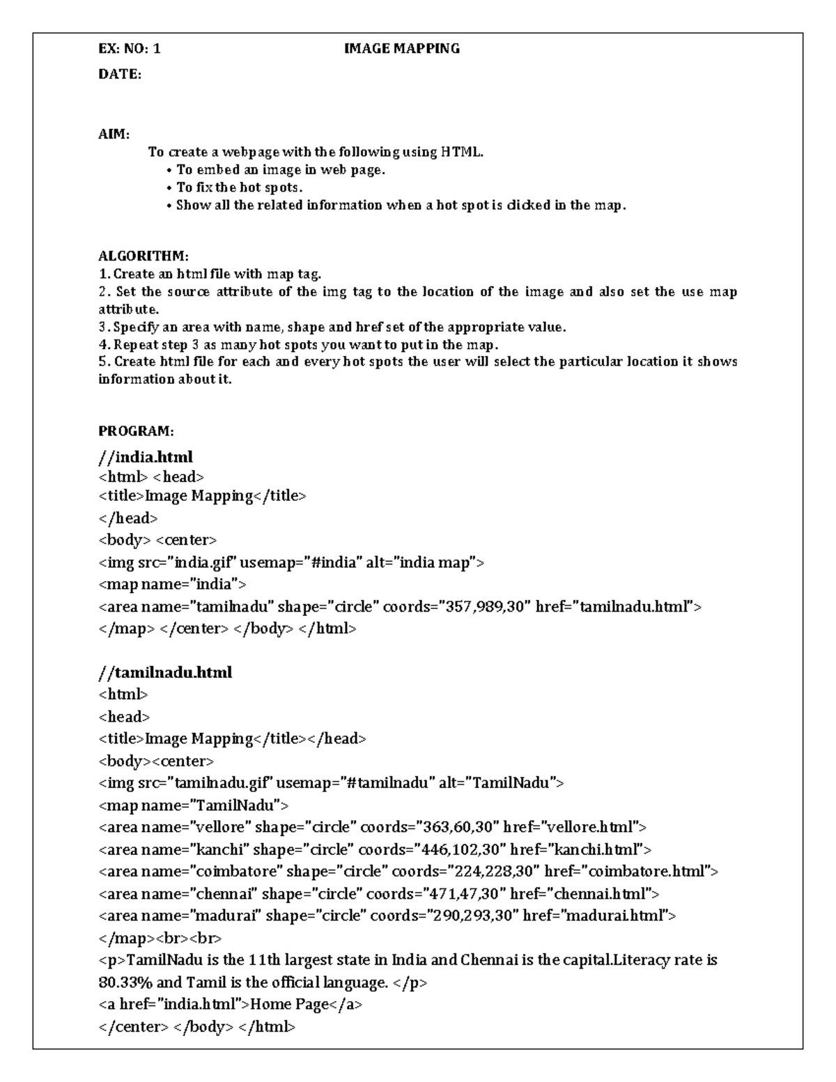 Ex first, second and third exercise are available - EX: NO: 1 IMAGE MAPPING DATE: AIM: To create ...