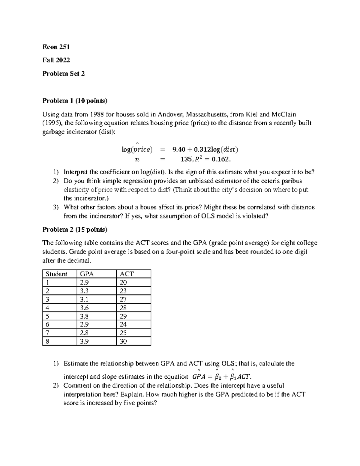 HW2 251 - HW for Problem Set 2 - Econ 251 Fall 2022 Problem Set 2 Problem 1 (10 points) Using ...