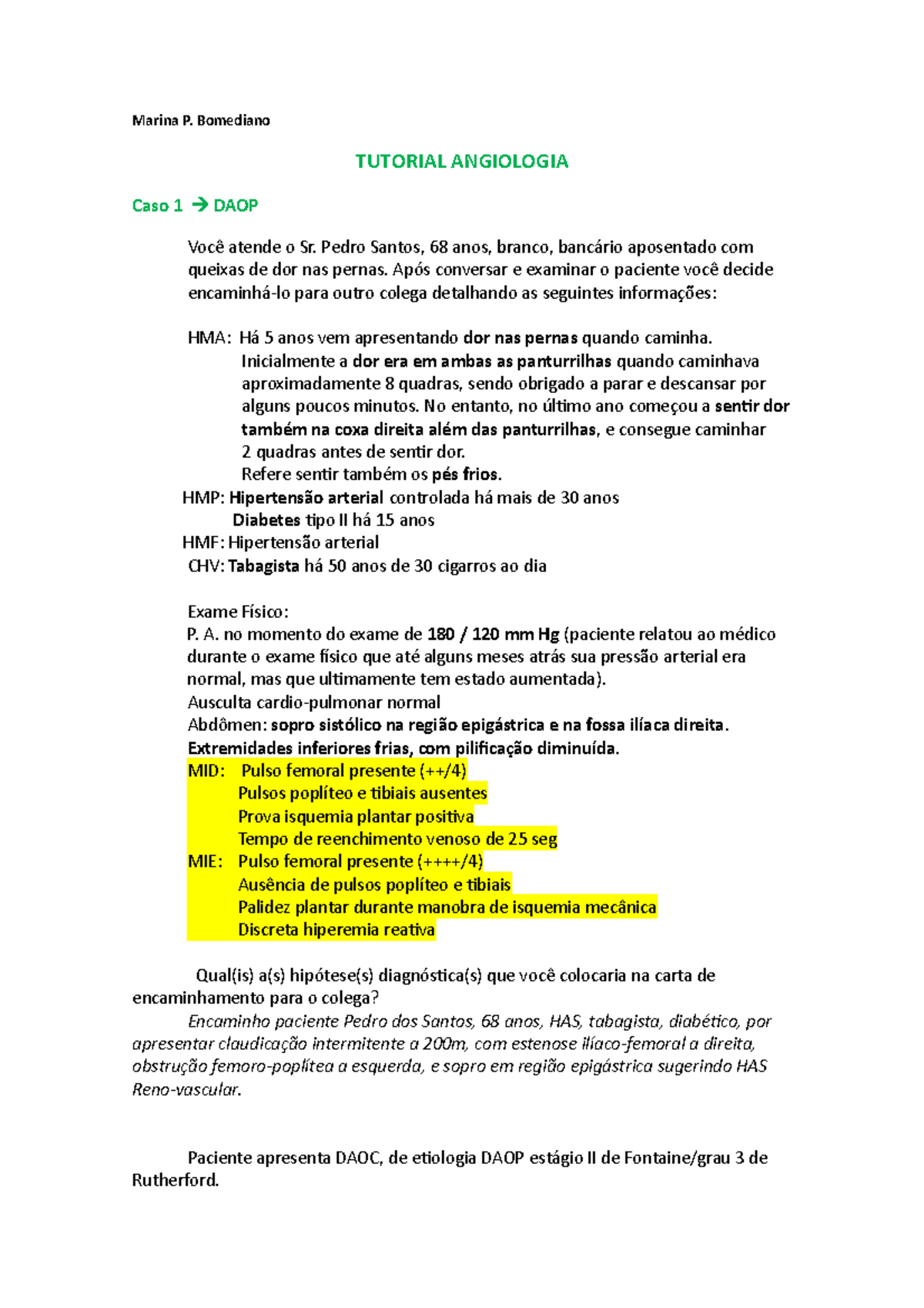 Tutorial Angio - Marina P. Bomediano TUTORIAL ANGIOLOGIA Caso 1 DAOP ...