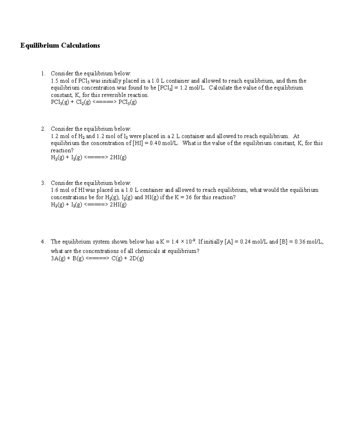 K calculation practice - Equilibrium Calculations Consider the ...