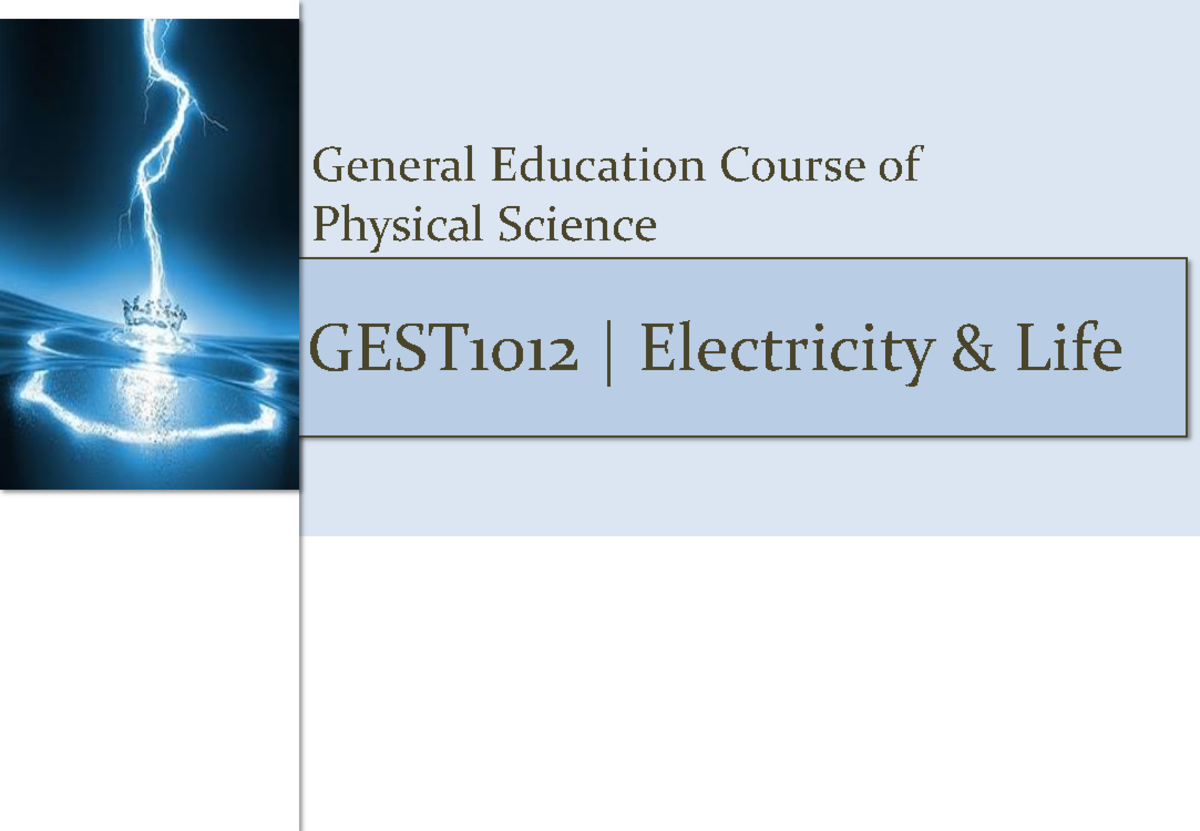 01.Electricity Life 01 - GEST 1012 | Electricity & Life General ...
