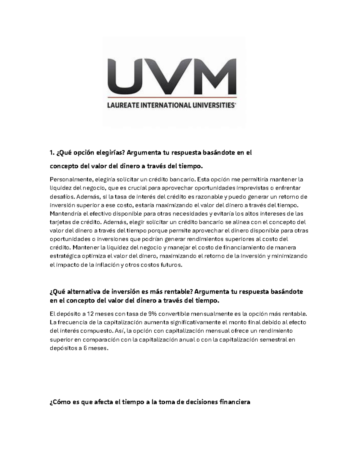 Tarea 1 uvm - ¿Qué opción elegirías? Argumenta tu respuesta basándote en el concepto del valor ...