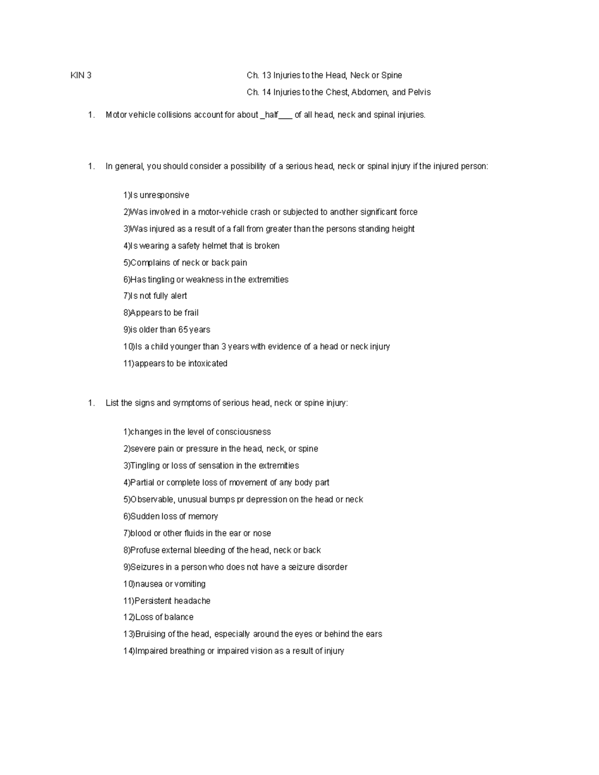 KIN 3 Ch Ch. 13 Injuries to the Head, Neck or Spine Ch. 14 Injuries to ...