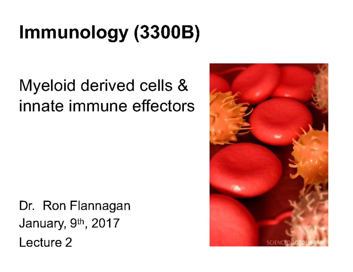 Lecture 2 - Warning: TT: undefined function: 32 Immunology (3300B) Dr. Ron Flannagan January, 9 ...