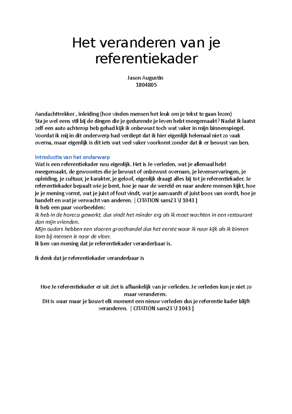 Essay - Het veranderen van je referentiekader Jason Augustin 1804805 ...