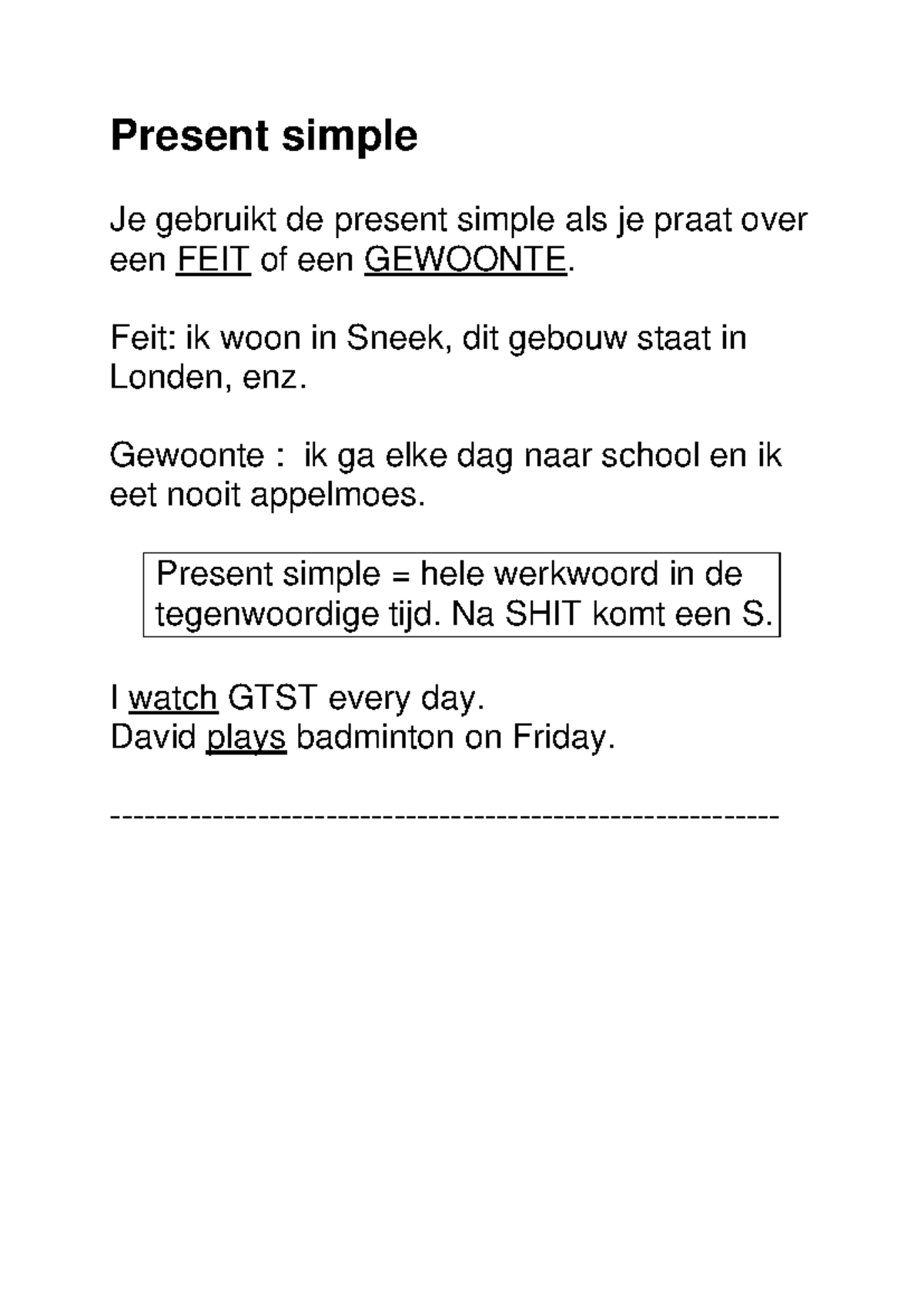 Present simple uitleg - Engels - Present simple Je gebruikt de present simple als je praat over ...